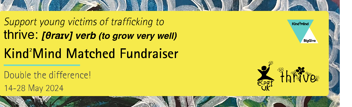 Young victims of trafficking THRIVE! @ ECPAT UK – Big Give