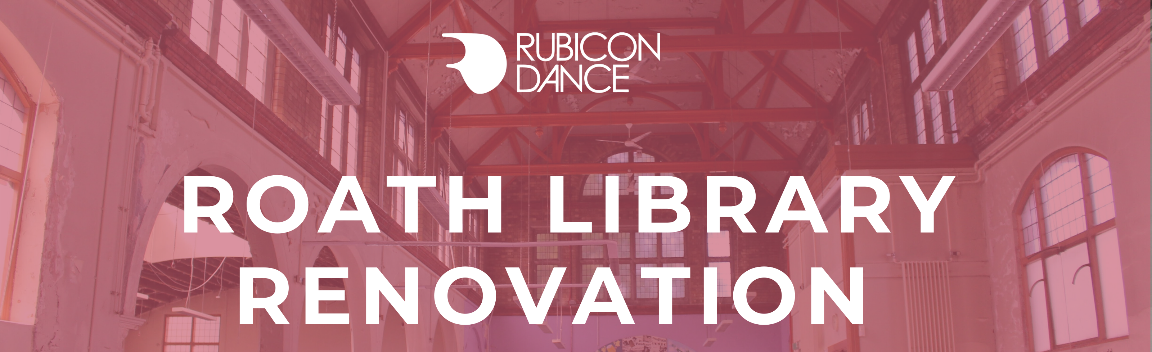 Rubicon Dance Renovating Roath Library – Big Give