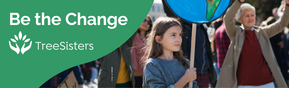 TreeSisters: Be The Change