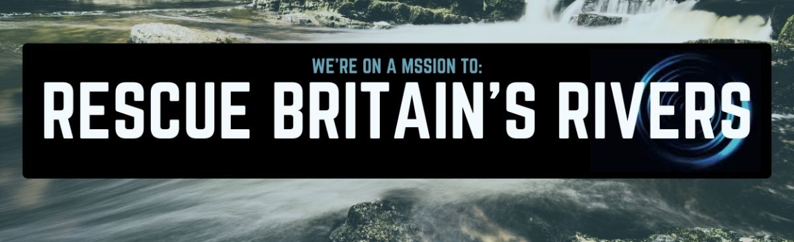 Taking Legal Action to Protect Our Rivers – Big Give